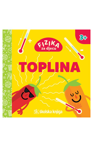 Hoću knjigu - Fizika za djecu: Toplina
